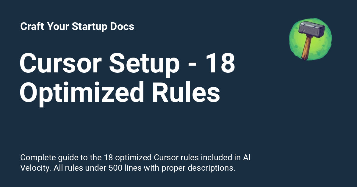 Cursor Setup - 18 Optimized Rules - Craft Your Startup Docs