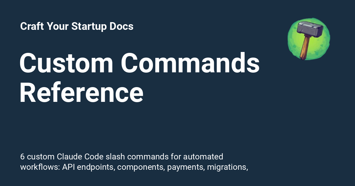 Custom Commands Reference - Craft Your Startup Docs