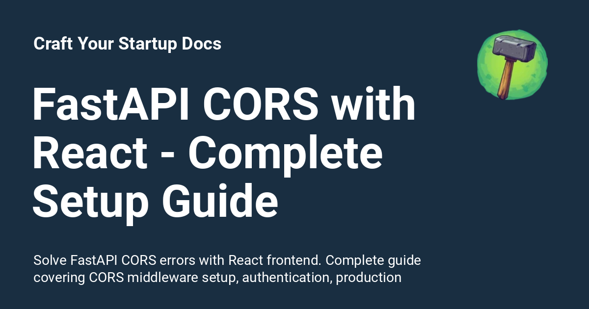 FastAPI CORS with React - Complete Setup Guide - Craft Your Startup Docs