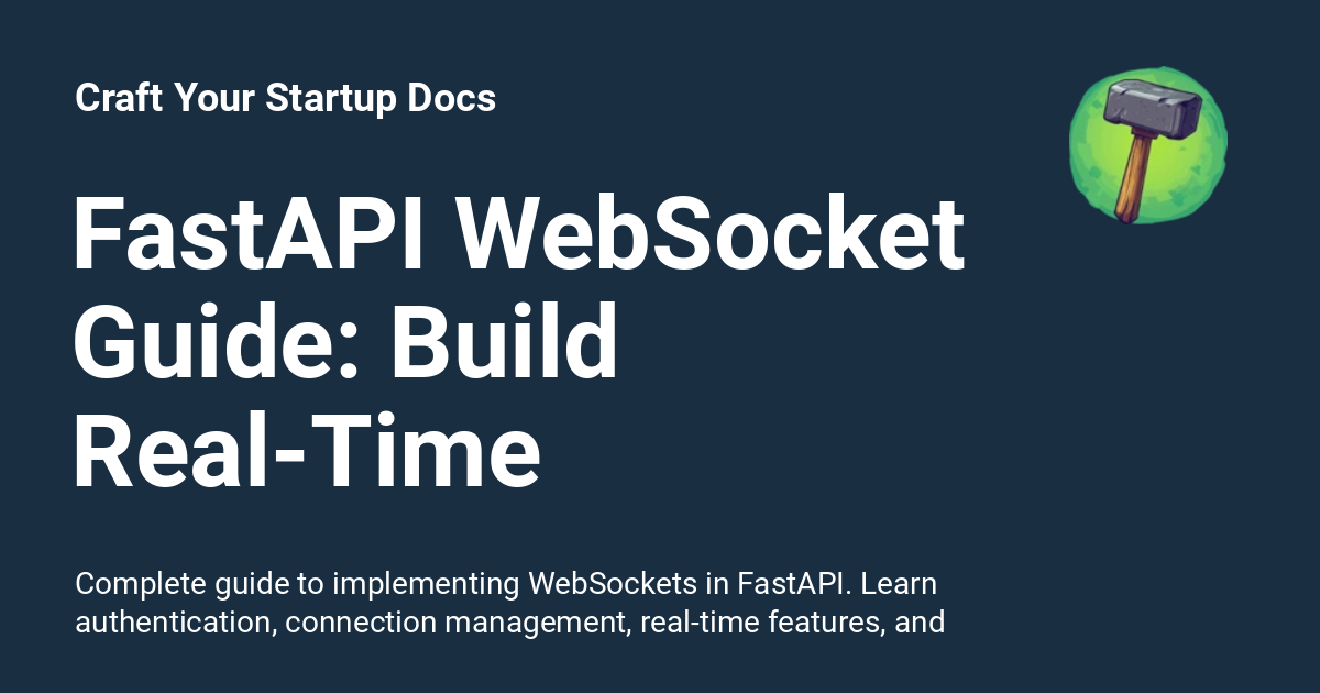 FastAPI WebSocket Guide: Build Real-Time Applications with Python - Craft Your Startup Docs