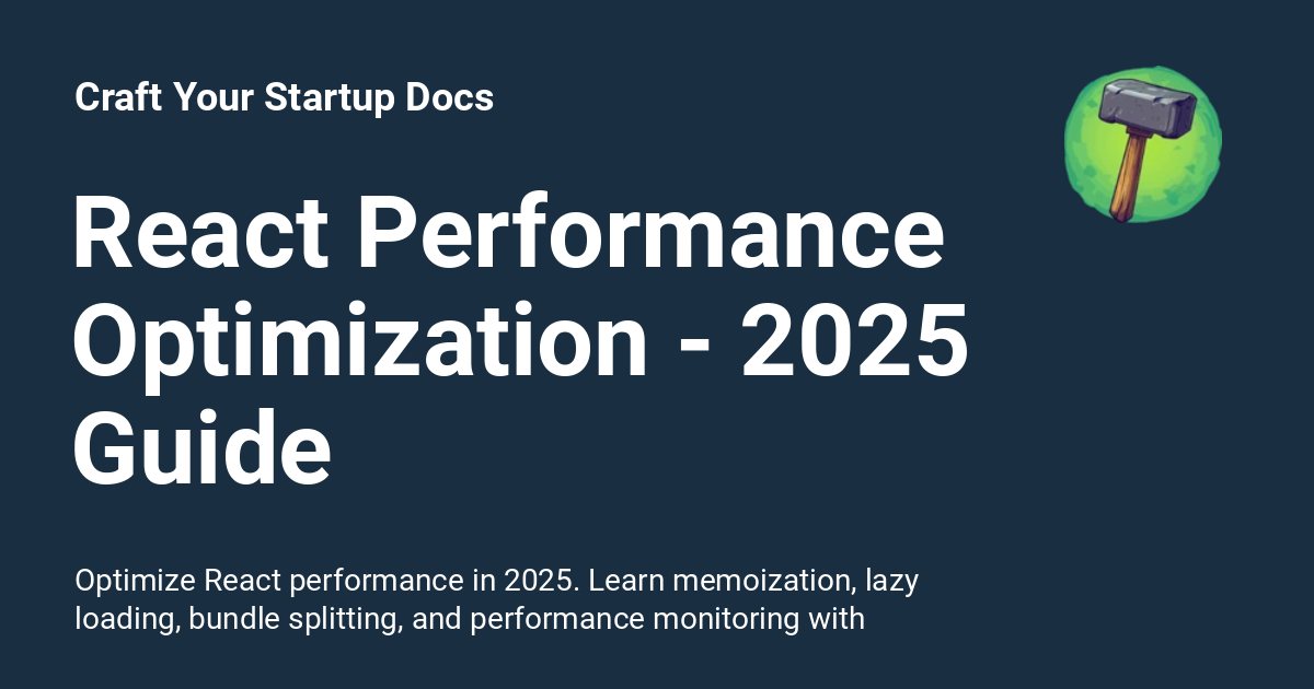 React Performance Optimization - 2025 Guide - Craft Your Startup Docs